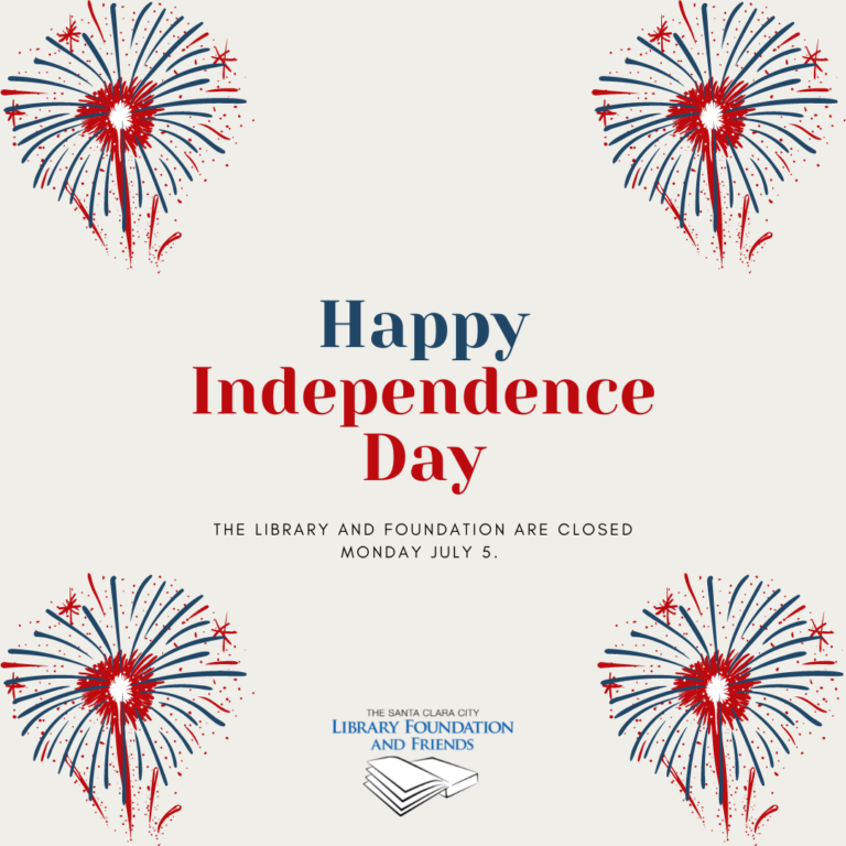 Happy Independence Day - The Santa Clara City Library Foundation and ...