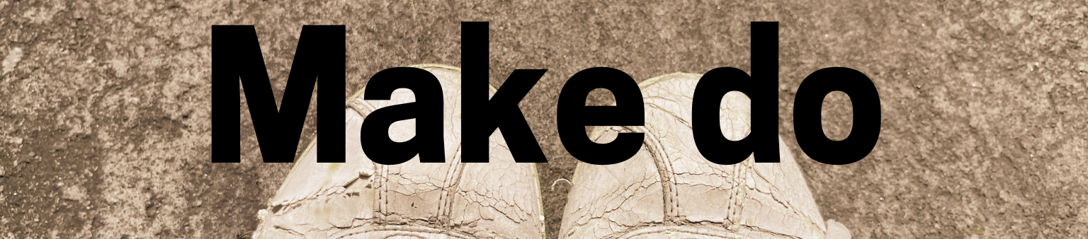 Use it up, wear it out, make do, or do without - The Santa Clara City ...